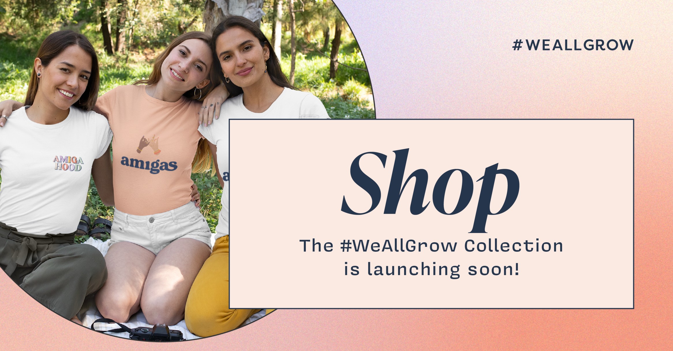 Shop - Coming Soon | #WeAllGrow Latina