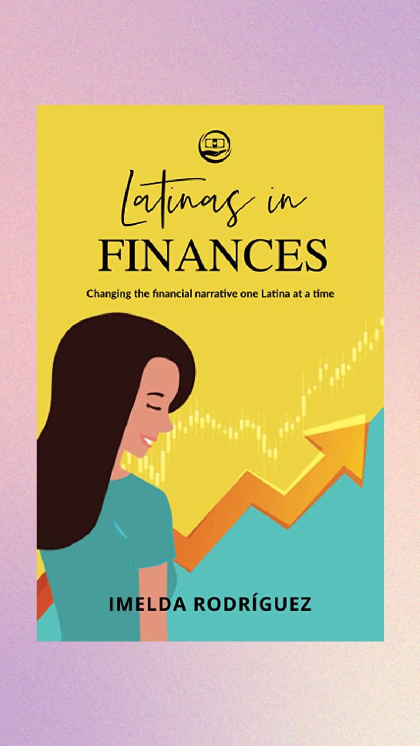9 Finance Books Written by Latinas to Help You Build Wealth