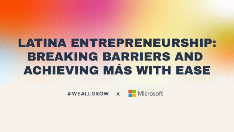 #WeAllGrow Latina - You Belong Here.